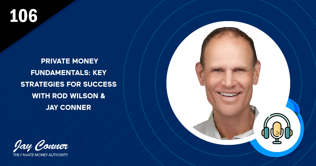 Episode 106: Private Money Fundamentals: Key Strategies for Success ...