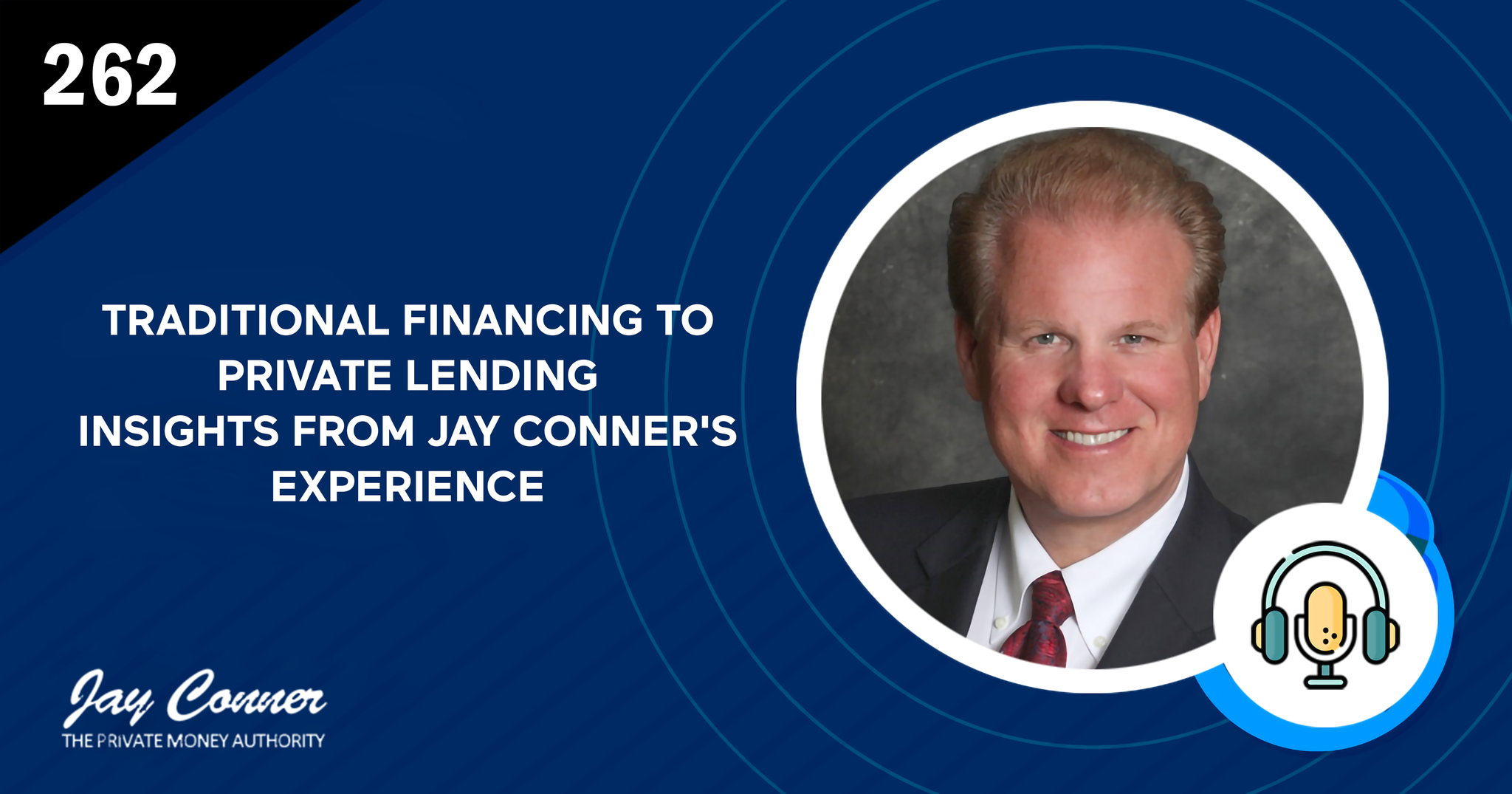 Episode 262: Traditional Financing to Private Lending: Insights from ...