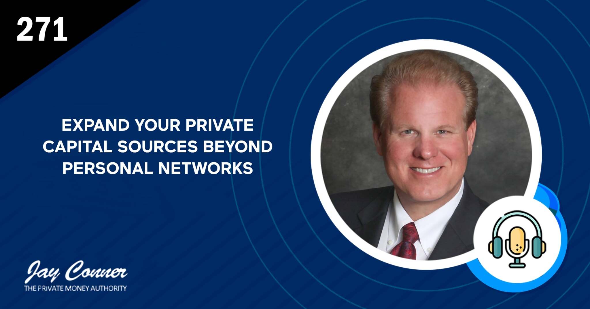 Episode 271: Expand Your Private Capital Sources Beyond Personal ...