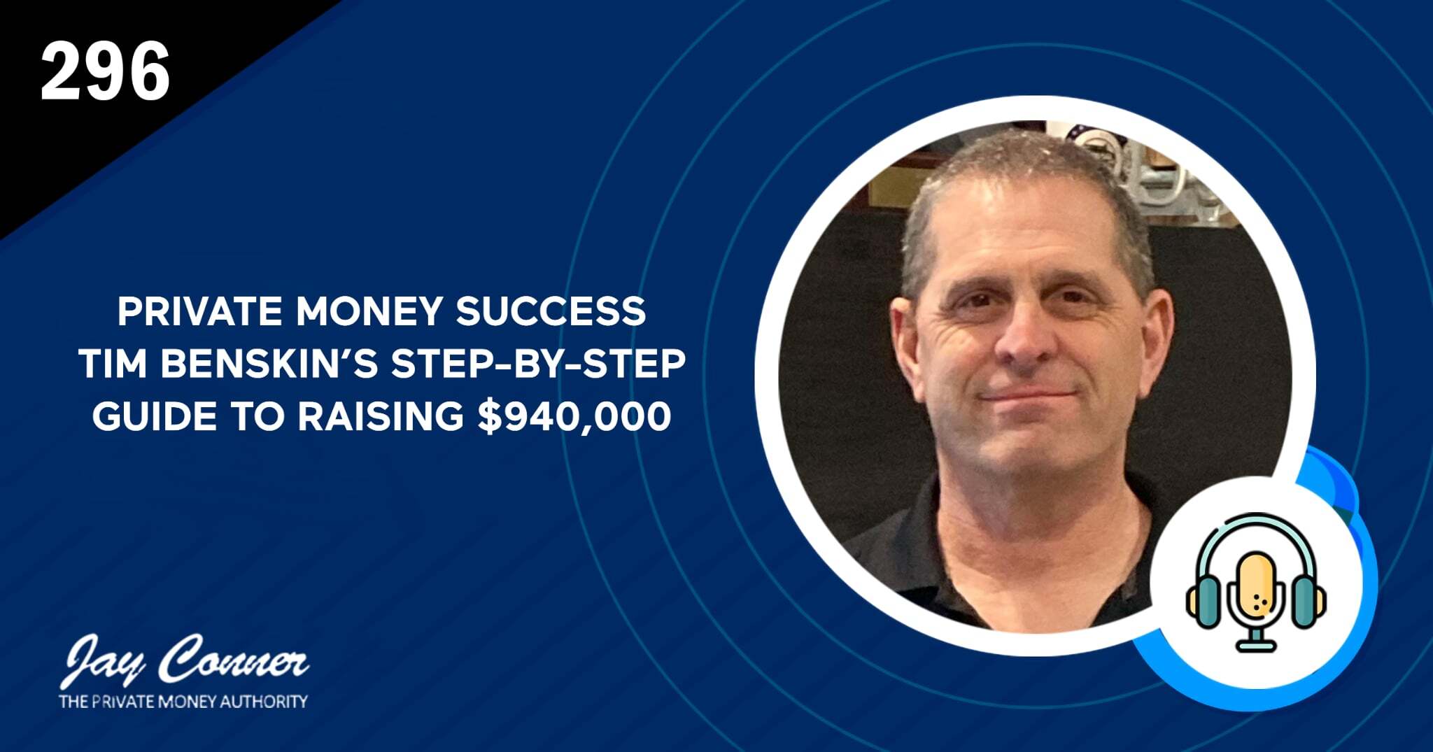 Episode 296: Private Money Success: Tim Benskin’s Step-by-Step Guide to ...